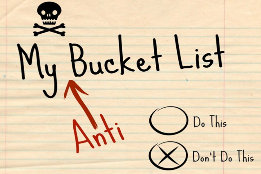 Anti-bucket list: A list of things you want to avoid experiencing in ...